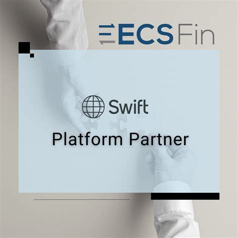Ecs Fin Is Partnering With Swift To Ensure Secure Access To Various Api Services Offered By