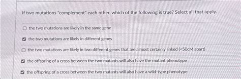 Solved If Two Mutations Complement Each Other Which Of