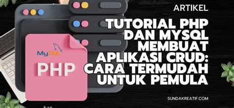 Tutorial Php Dan Mysql Membuat Aplikasi Crud Termudah
