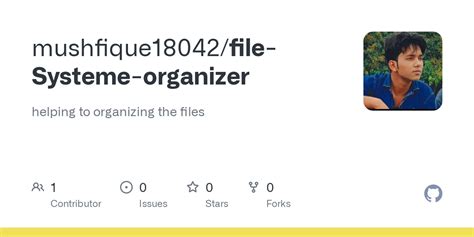GitHub Mushfique File Systeme Organizer Helping To Organizing The Files