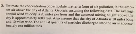 Solved Estimate The Concentration Of Particulate Matter Chegg