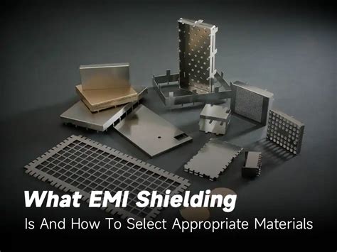 What Emi Shielding Is And How To Select Appropriate Materials Ibe