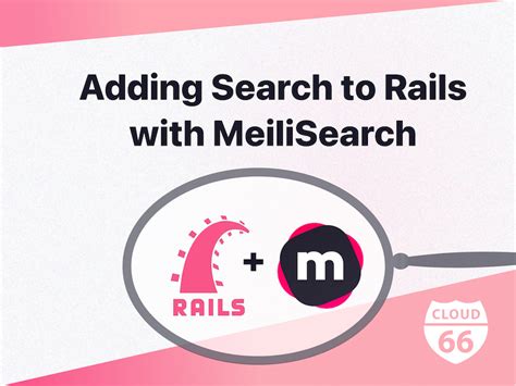 Adding Search To Rails With Meilisearch