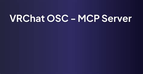 Vrchat Osc Mcp Server