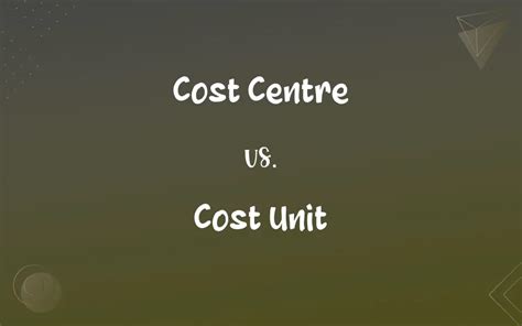 Cost Centre Vs Cost Unit Whats The Difference