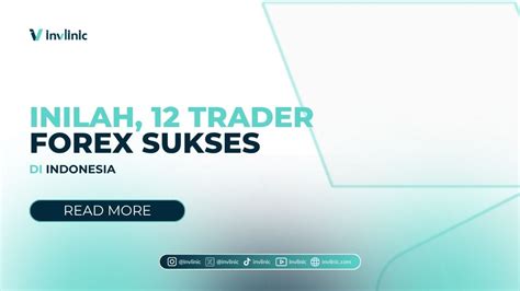 Inilah 12 Trader Forex Sukses Di Indonesia Invlinic