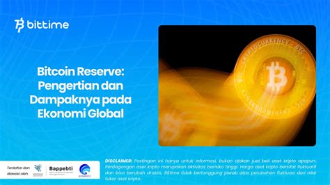 Bitcoin Reserve Pengertian Dan Dampaknya Pada Ekonomi Global