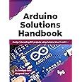 Arduino Solutions Handbook Kaur Manpreet Saini Sandeep Amazon In Books