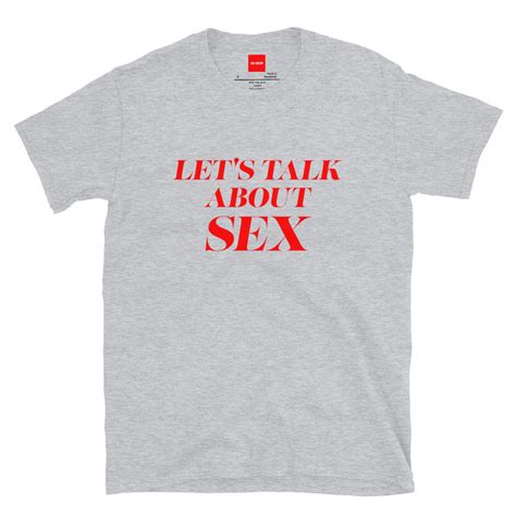 Sexual T Shirt Sayings Let S Talk About Sex 1 Best Seller
