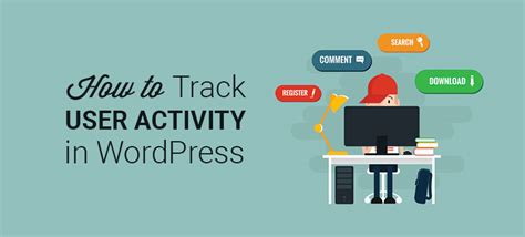 How To Track And Monitor User Activity In WordPress