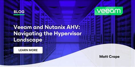 Sally Norris On Linkedin Veeam And Nutanix Ahv Navigating The Hypervisor Landscape