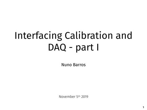 [ppt] Interfacing Calibration And Daq Part I Nuno Barros November 5 Th Powerpoint