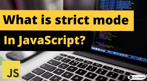 what is strict mode in javascript stackhowto