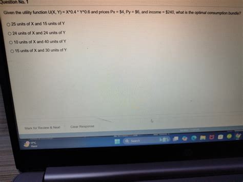 Question No 1 Given The Utility Function U X Y X04 Y06 And Prices Px 4 Py 6 And Income