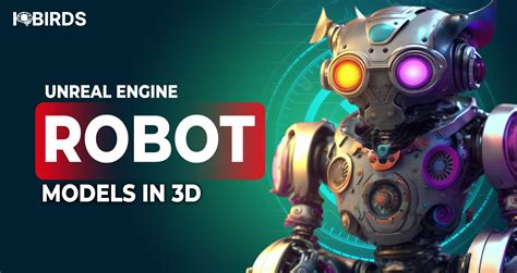 Unreal Engine Robot Models In 3d Iqbirds