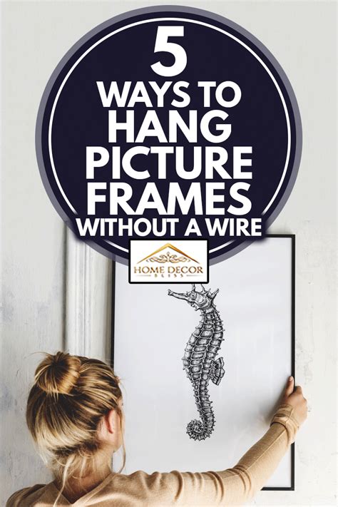 Ways To Hang Picture Frames Without Wire