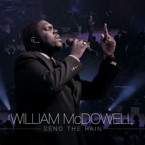 Stream Free Songs By William Mcdowell And Similar Artists Iheartradio