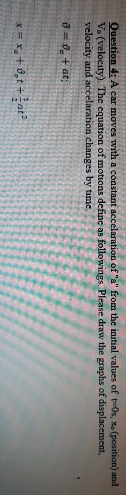 Solved Question 4 A Car Moves With A Constant Accelaration