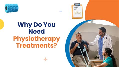 Why You Need Physiotherapy Treatments Key Benefits