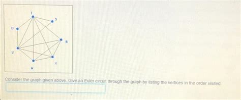 solved consider the graph given above give an euler circuit