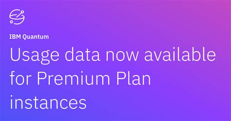Usage Data Now Available For Premium Plan Instances Ibm Quantum