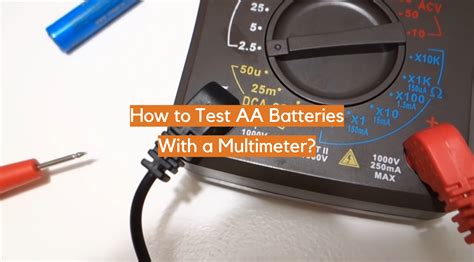 How To Test AA Batteries With A Multimeter ElectronicsHacks