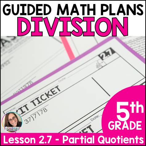 Divide Using Partial Quotients Tens 5th Grade Guided Math Lessons Worksheets A Teachers