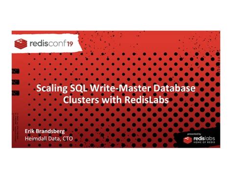 Scaling SQL Write Master Database Clusters With Redis Labs Erik