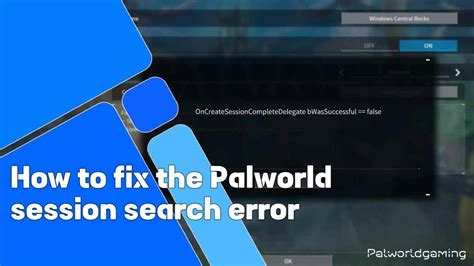 How To Fix The Palworld Session Error Palworld Gaming