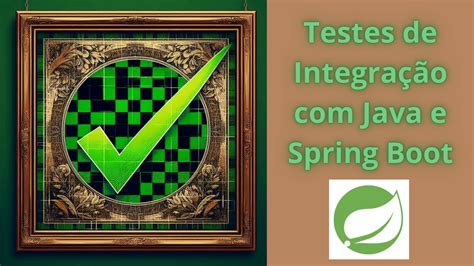 Testes De Integração Com Java E Spring Boot