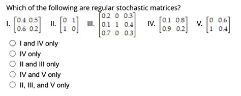 solved which of the following are regular stochastic