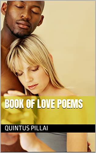 Book Of Love Poems Book 1 Of 3 Ebook Pillai Quintus Uk