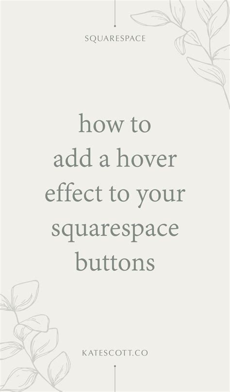 7 Fun Hover Effects To Make Your Squarespace Buttons Pop — Kate Scott Squarespace Squarespace