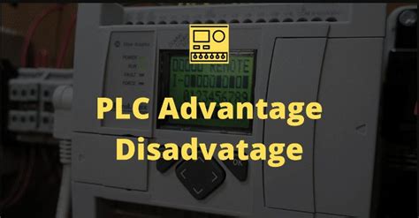 Advantages And Disadvantages Of PLC A Balanced Insight