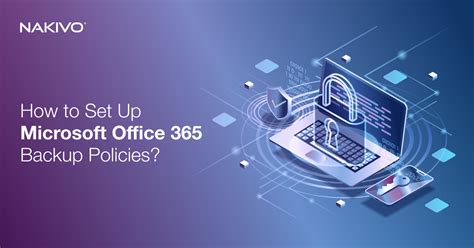 how to use office 365 backup policies and retention settings