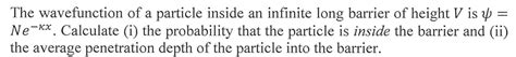 Solved The Wavefunction Of A Particle Inside An Infinite