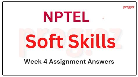 Soft Skills Nptel Week 4 Assignment Answers