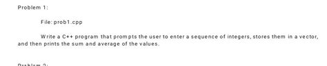 Solved File Prob1 Cpp Write A C Program That Prompts The Chegg