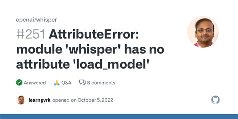 Attributeerror Module Whisper Has No Attribute Loadmodel · Openai Whisper · Discussion