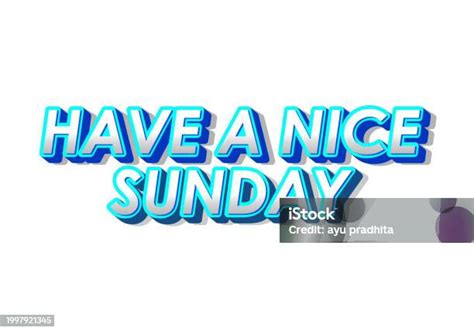 Have A Nice Sunday Text Effect In 3d Style With Eye Catching Color 개념에 대한 스톡 벡터 아트 및 기타 이미지 Istock