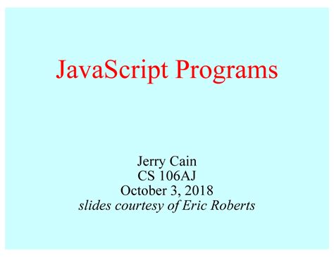 05 Java Script Programs Javascript Programs Jerry Cain Cs 106aj