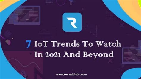 IoT Trends To Watch In And Beyond