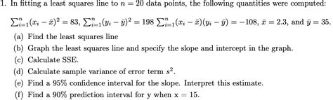 Solved 1 In Fitting A Least Squares Line To N 20 Data