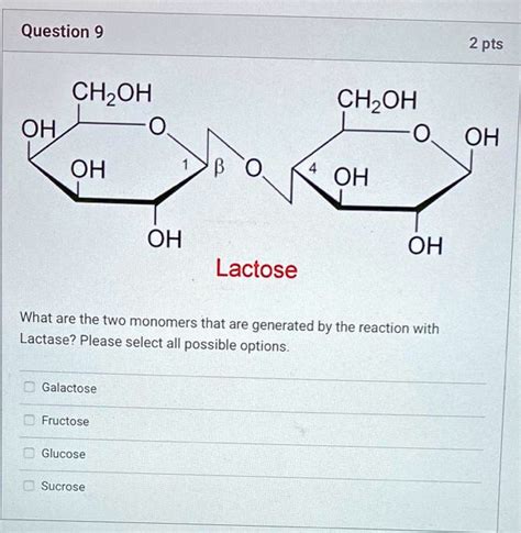 Solvedquestion 9 2 Pts Chzoh Oh Chzoh Oh Oh Oh Oh Oh Lactose What Are