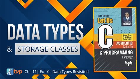 Let Us C Solutions C Programming Data Types And Storage Classes In Programming Youtube