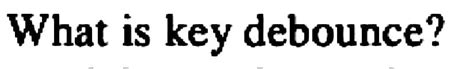 Answered What Is Key Debounce Bartleby
