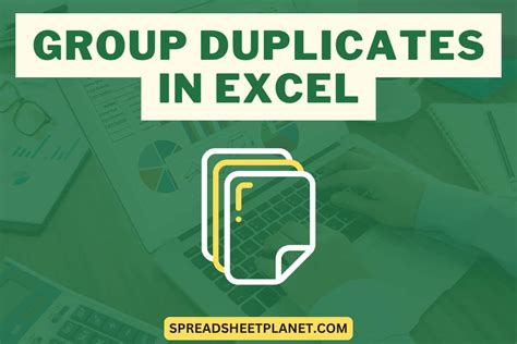 How To Group Duplicates In Excel 3 Easy Ways