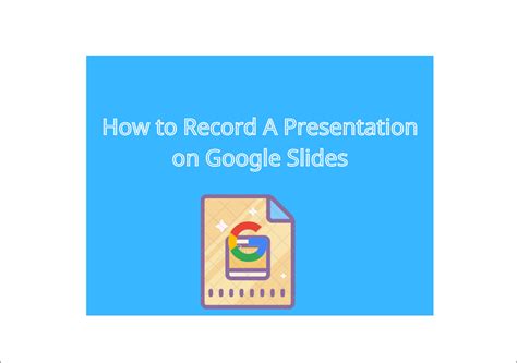 How To Record On Google Slides Ways