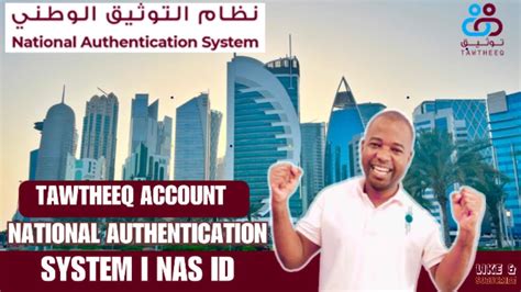 How To Create Tawtheeq Account L National Authentication System L Nas Id Qatar Youtube