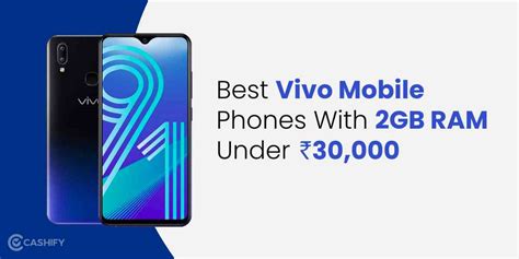 Best Vivo Mobile Phones With Gb Ram Under Rs In India Cashify Listings